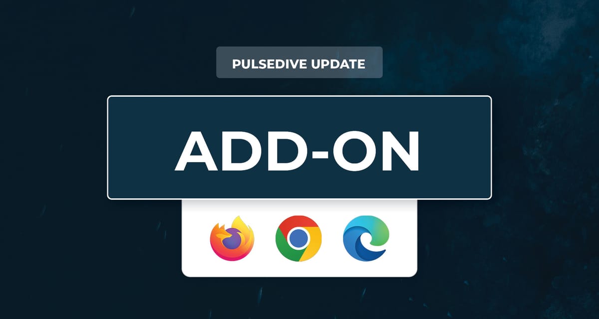 Pulsedive Update | Chrome, Firefox, Edge Add-On Update