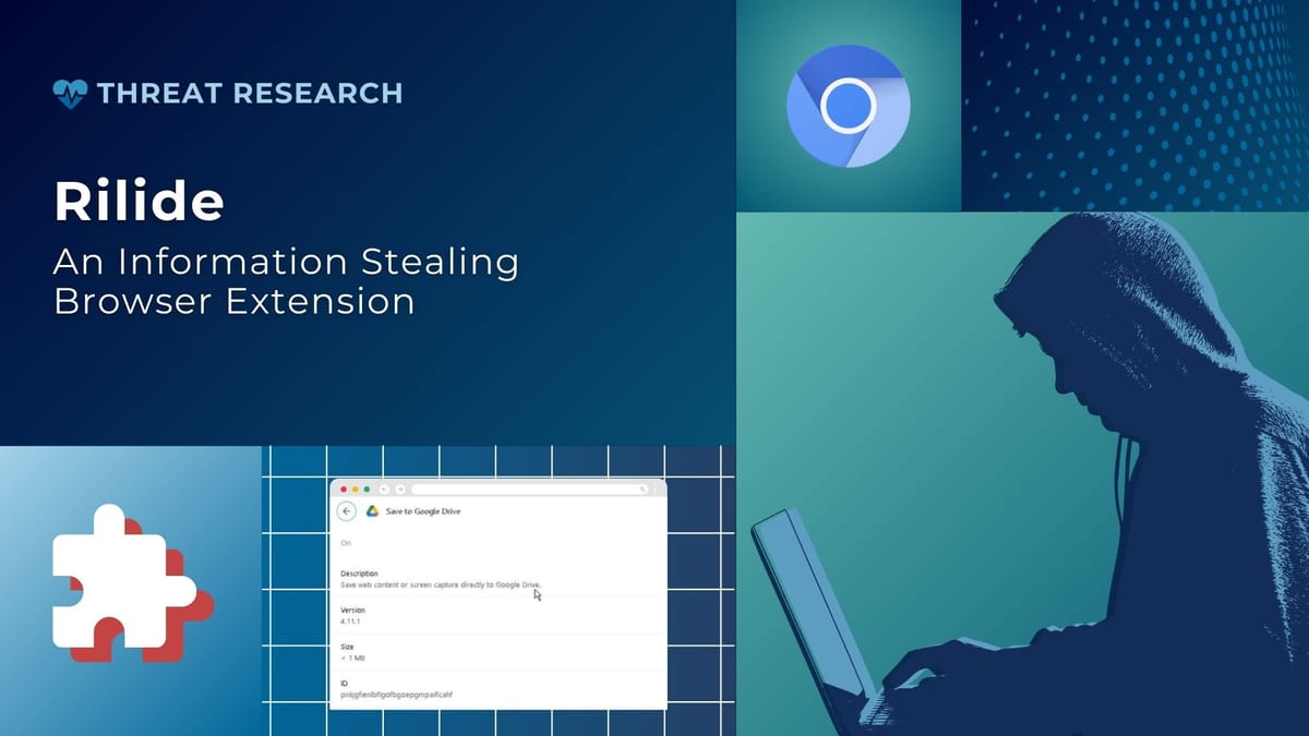 Rilide: An Information Stealing Browser Extension